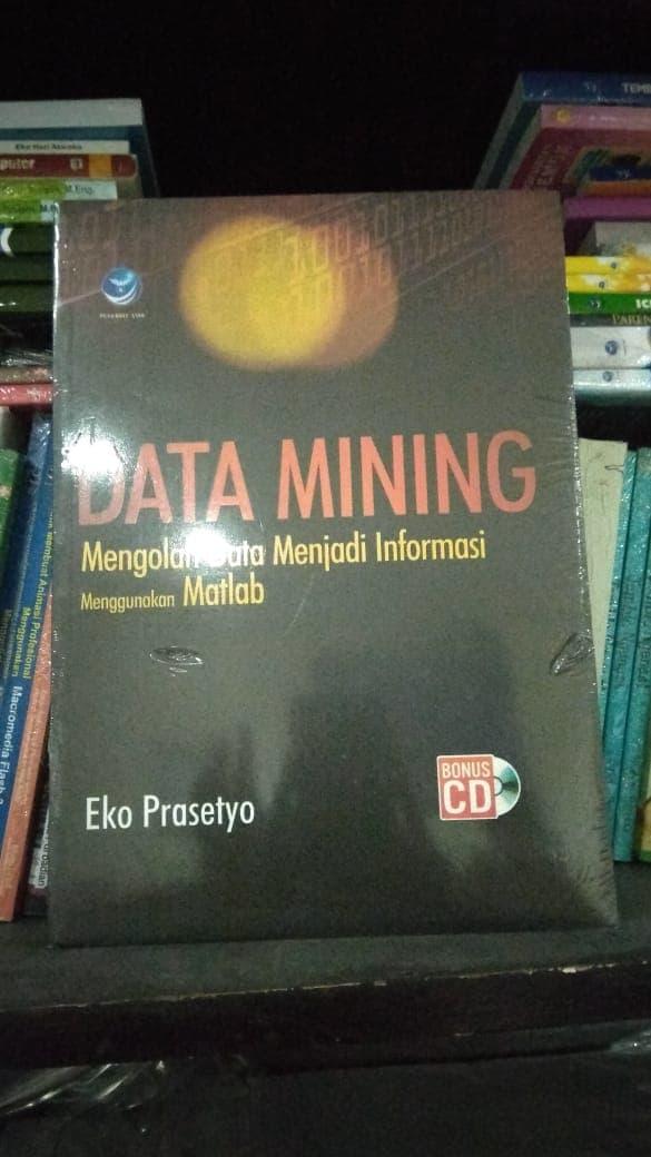 Jual Data Mining, Mengolah Data Menjadi Informasi Menggunakan Matlab - Kab. Sleman ...