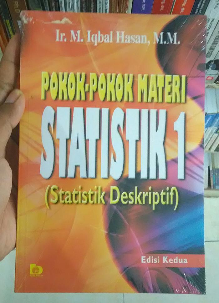 Jual Buku Pokok Pokok Materi Statistik 1 - Iqbal Hasan - Bumi Aksara Di ...