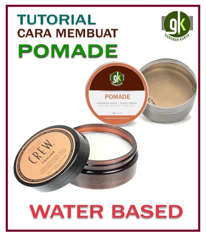Jual CARA MEMBUAT POMADE WATER BASE | Tutorial - Kota Serang - Gerobak ...
