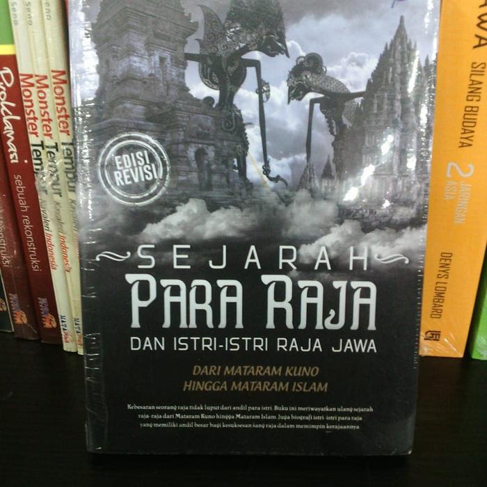 Jual BUKU SEJARAH PARA RAJA DAN ISTRI-ISTRI RAJA JAWA / KRISNA BAYU ...