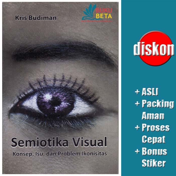 Jual Semiotika Visual Konsep, Isu, Dan Problem Ikonisitas - Kris ...