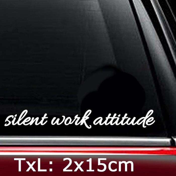 Jual Stiker Mobil Text Tulisan Silent Work Attitude Car Cutting Sticker ...