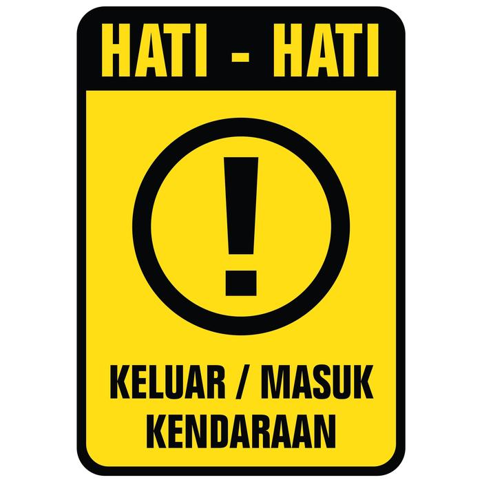 Jual RAMBU PLANG SIGN HATI HATI KELUAR MASUK KENDARAAN - 35X50CM - Kota ...