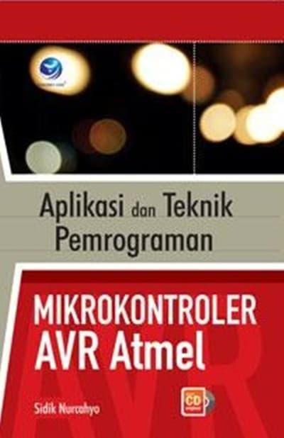 Jual Buku Aplikasi dan Teknik Pemrograman Mikrokontroler AVR Atmel - Kab. Sleman - Originalbooks ...