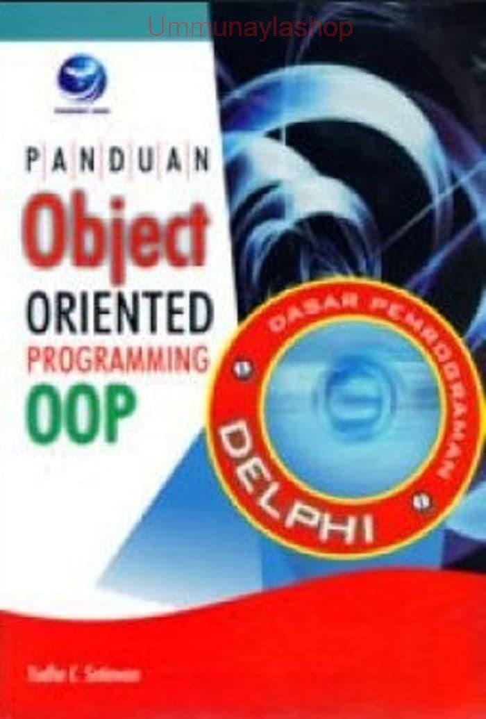 Jual Panduan Object Oriented Programming Oop Dasar Pemrograman Delphi 2718