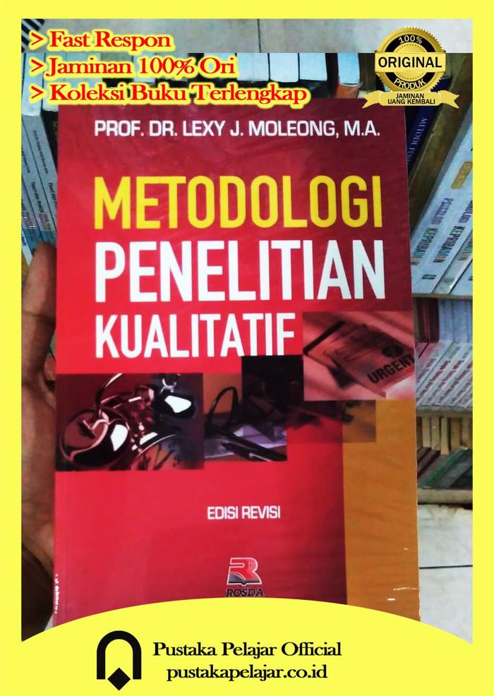 Jual Buku Original Metodologi Penelitian Kualitatif Edisi Revisi-Lexy J. M. - Kota Yogyakarta ...
