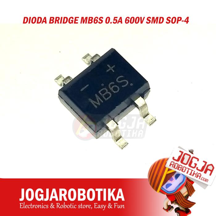 Jual DIODA BRIDGE MB6S 0.5A 600V SMD SOP-4 - Kab. Sleman ...