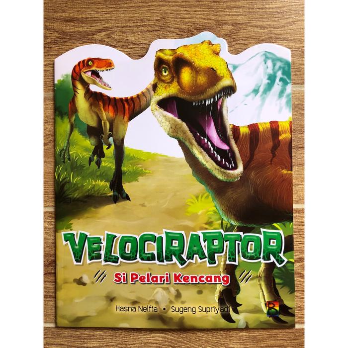 Jual VELOCIRAPTOR Si Pelari Kencang - Seri Pengenalan Dinosaurus - Kota ...