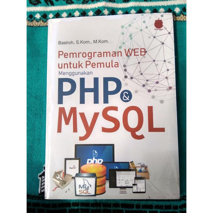 Jual Pemrograman Web Untuk Pemula Menggunakan PHP & MySQL - Kab. Sleman ...