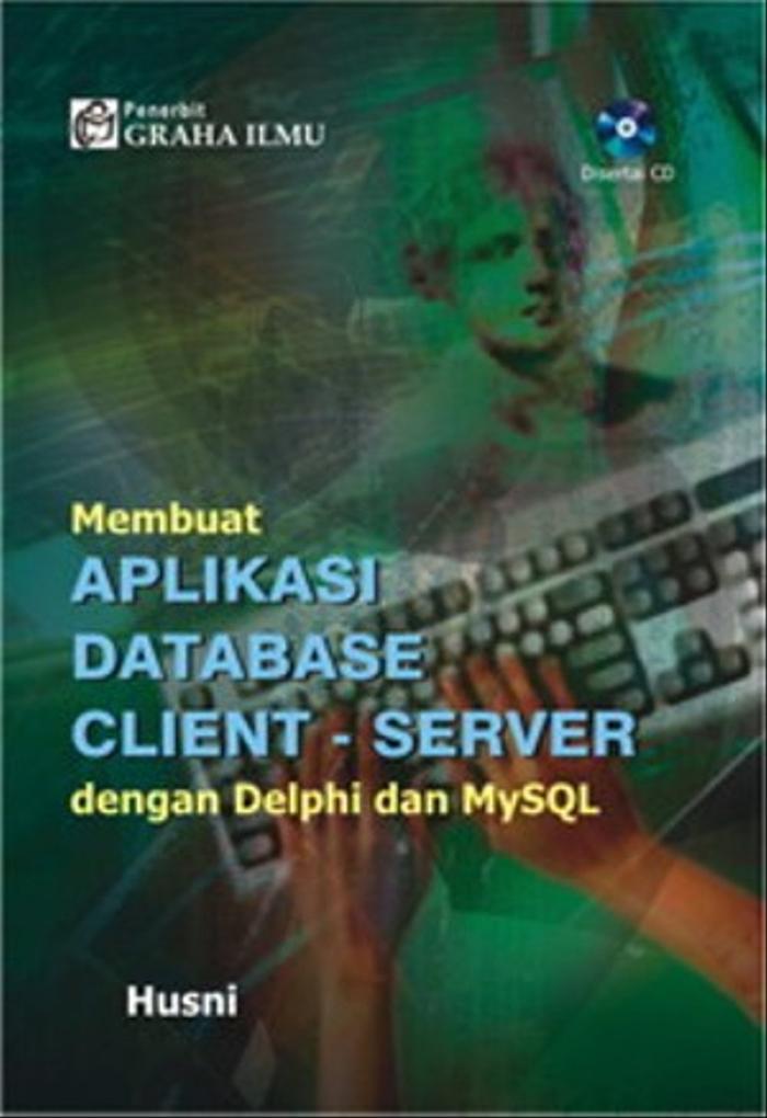 Jual Membuat Aplikasi Database Client-Server dengan Delphi dan MySQL - Kab. Sleman - Ningen ...