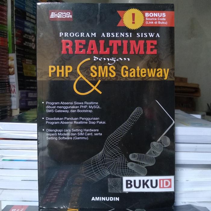 Jual Buku Program Absensi Siswa Realtime dengan PHP dan SMS Gateway - Kota Tangerang - Buku ID ...