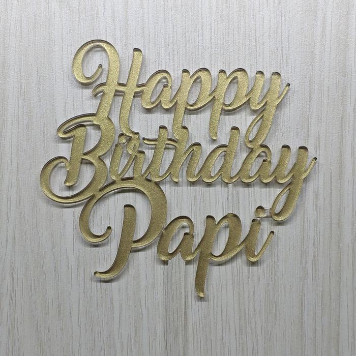 Jual Topper Cake "Happy Birthday Papi" Ready Stock - Jakarta Utara ...