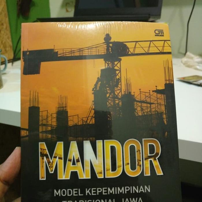 Jual Mandor, Model Kepemimpinan Tradisional Jawa pada Proyek Konstruksi ...