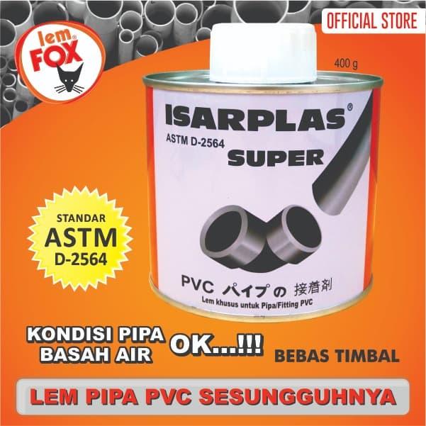Promo Lem Fox Lem Pipa PVC Isarplas Super Kaleng 400 gram - Jakarta ...