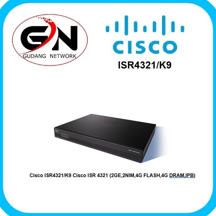 Jual Cisco ISR4321/K9 Cisco ISR 4321 (2GE,2NIM,4G FLASH,4G DRAM,IPB ...