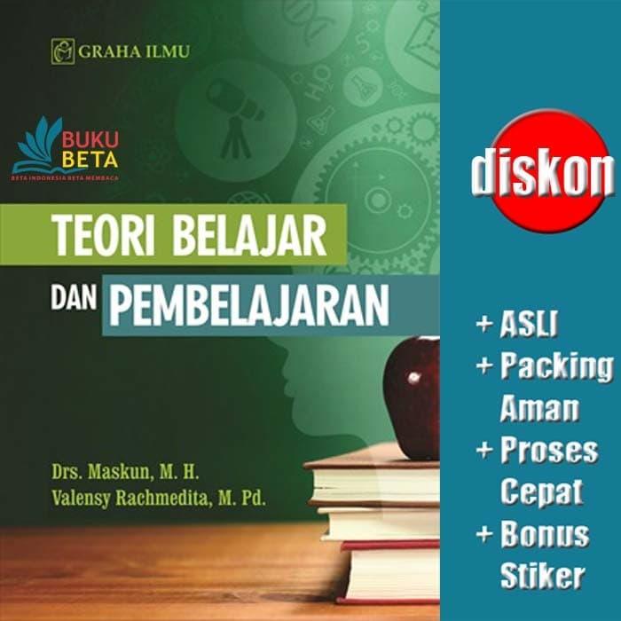 Jual Teori Belajar dan Pembelajaran - Maskun dan Valensy Rachmedita - Kab. Sleman - Buku Beta ...