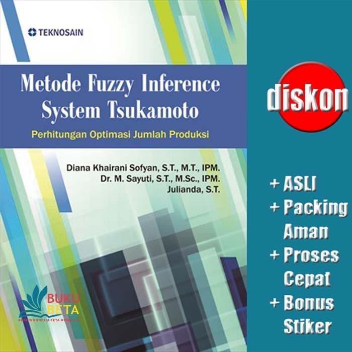 Promo Metode Fuzzy Inference System Tsukamoto - Diana Khairani Sofyan dkk - Kab. Sleman - Buku ...