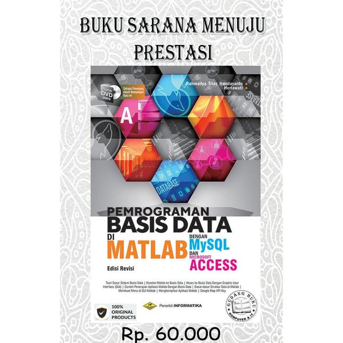 Jual buku PEMROGRAMAN BASIS DATA DI MATLAB DENGAN MYSQL DAN MICROSOFT ACCES - Kota Bandung ...