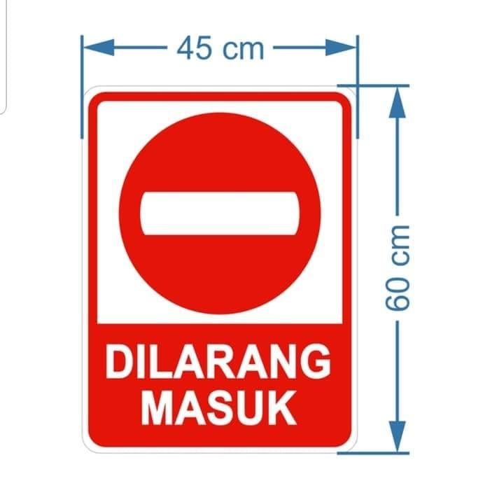 Jual SIGN PLAT DILARANG MASUK 45X60CM ALUMINIUM K3 RAMBU SAFETY UK ...