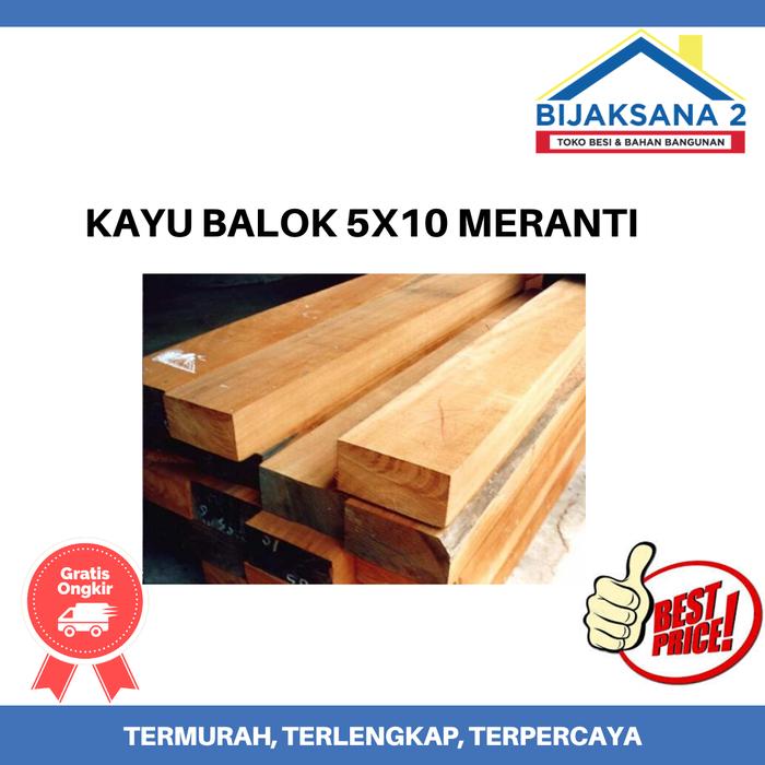 Jual KAYU BALOK 5X10 MERANTI - Kab. Karawang - TB BIJAKSANA | Tokopedia