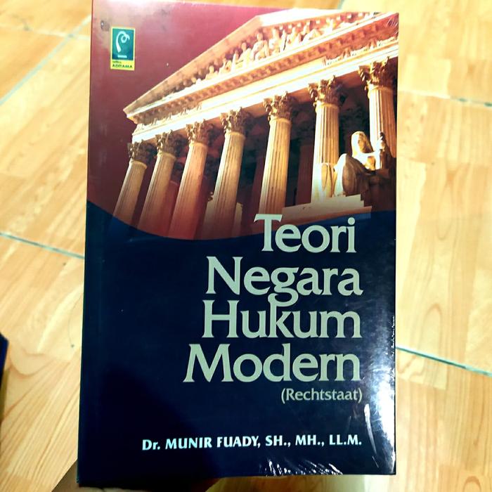 Jual hukum modern / TEORI NEGARA HUKUM MODERN - DR. MUNIR FUADY, SH ...