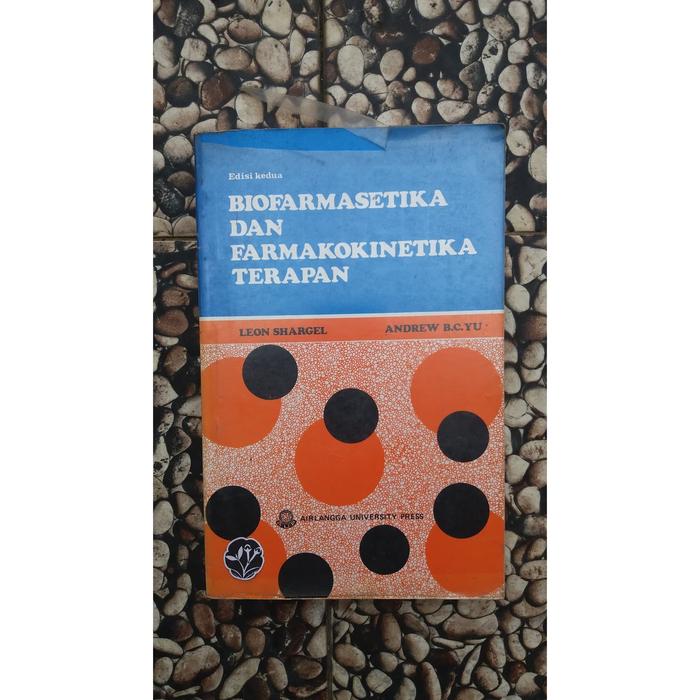 Jual BIOFARMASETIKA DAN FARMAKOKINETIKA TERAPAN Leon Shargel - Kota ...