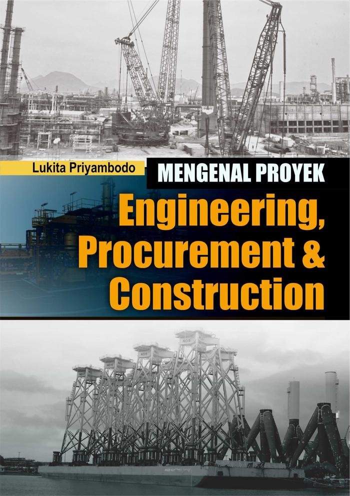 Jual Buku Mengenal Proyek Engineering Procurement Constructing Lukita - Kab. Sleman - Asharbooks ...