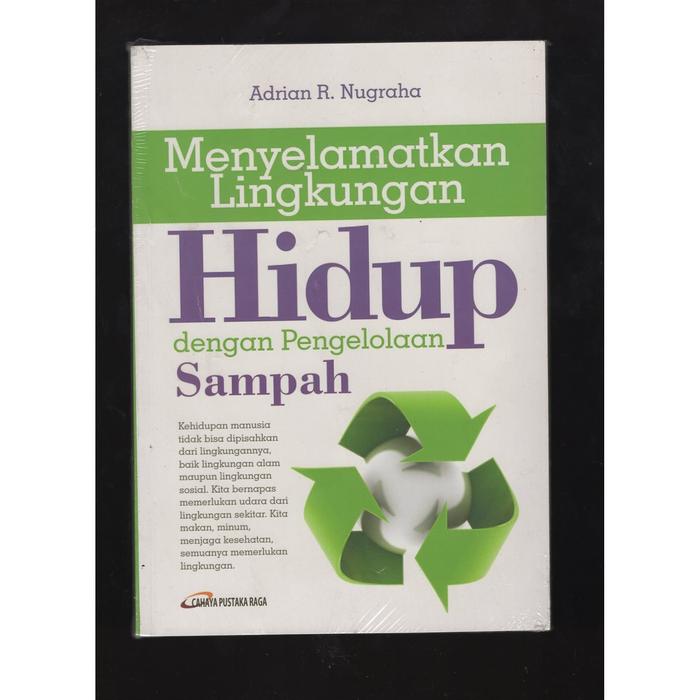 Jual Buku Menyelamatkan Lingkungan Hidup Dengan Pengelolaan Sampah ... Jual Buku Menyelamatkan Lingkungan Hidup Dengan Pengelolaan Sampah ...