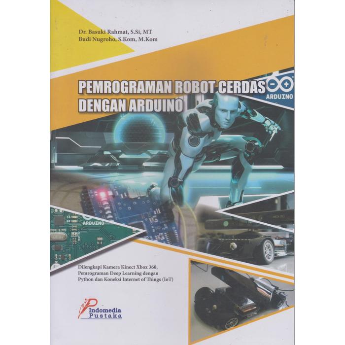 Jual Pemrograman Robot Cerdas dengan Arduino - Basuki R - Jakarta Barat ...