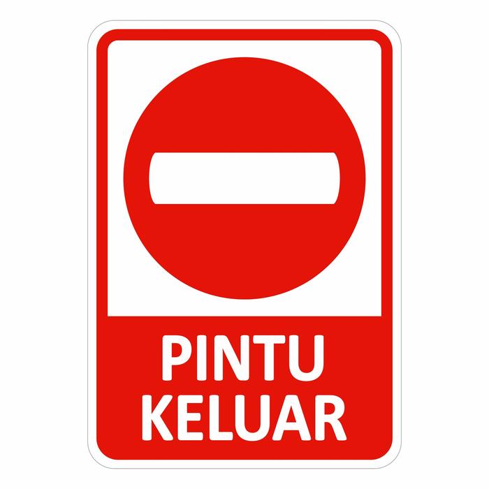 Promo Rambu Plang Dilarang Masuk Pintu Keluar 35cm x 50cm Plat ...