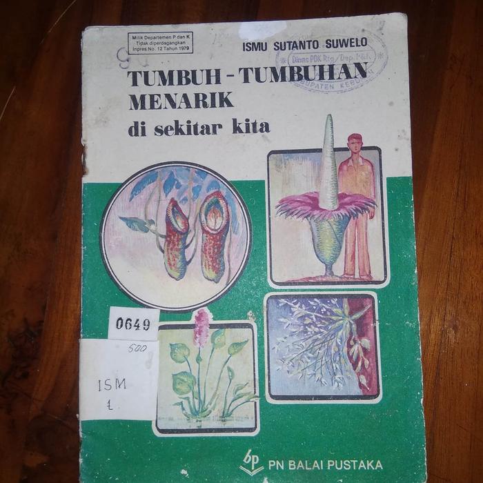 Jual Tumbuh tumbuhan menarik di sekitar kita - Ismu Sutanto Suwelo ...
