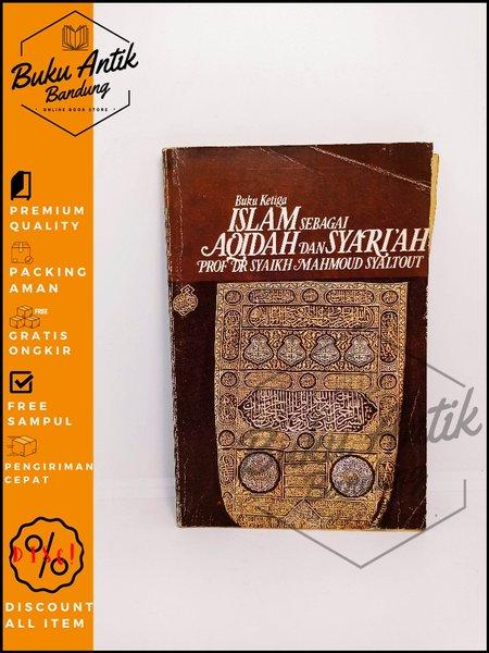 Jual Islam Sebagai Aqidah Dan Syariah Buku 3 Syaikh Mahmoud Syaltout - Kota Bandung - BUKU ANTIK ...