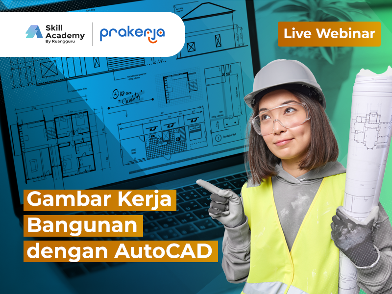 Kursus Membuat Gambar Kerja Bangunan dengan AutoCAD di Skill Academy by ...